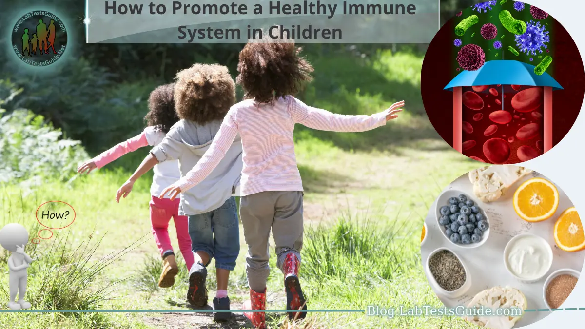 How to Promote a Healthy Immune System in Children? - Lab Tests Guide Blog