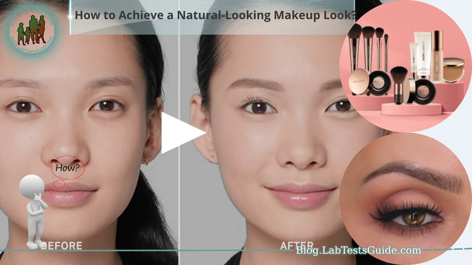 How to Achieve a Natural-Looking Makeup Look? - Lab Tests Guide Blog